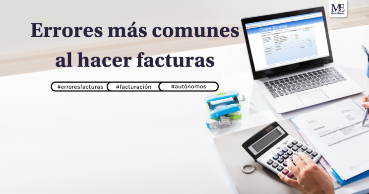 Errores más comunes al hacer facturas - Moya&Emery